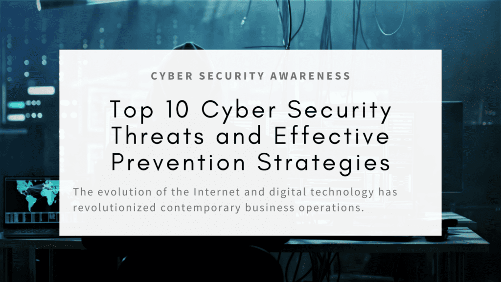 Discover The Top 10 Cyber Security Threats And Effective Prevention