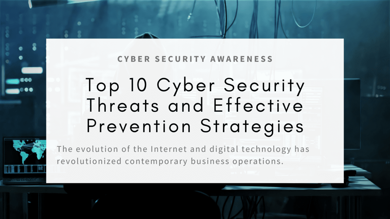 Discover the Top 10 Cyber Security Threats and Effective Prevention ...