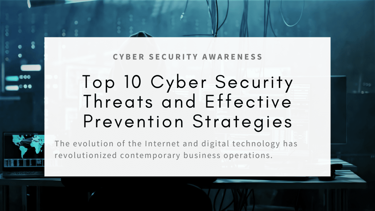 Discover the Top 10 Cyber Security Threats and Effective Prevention ...