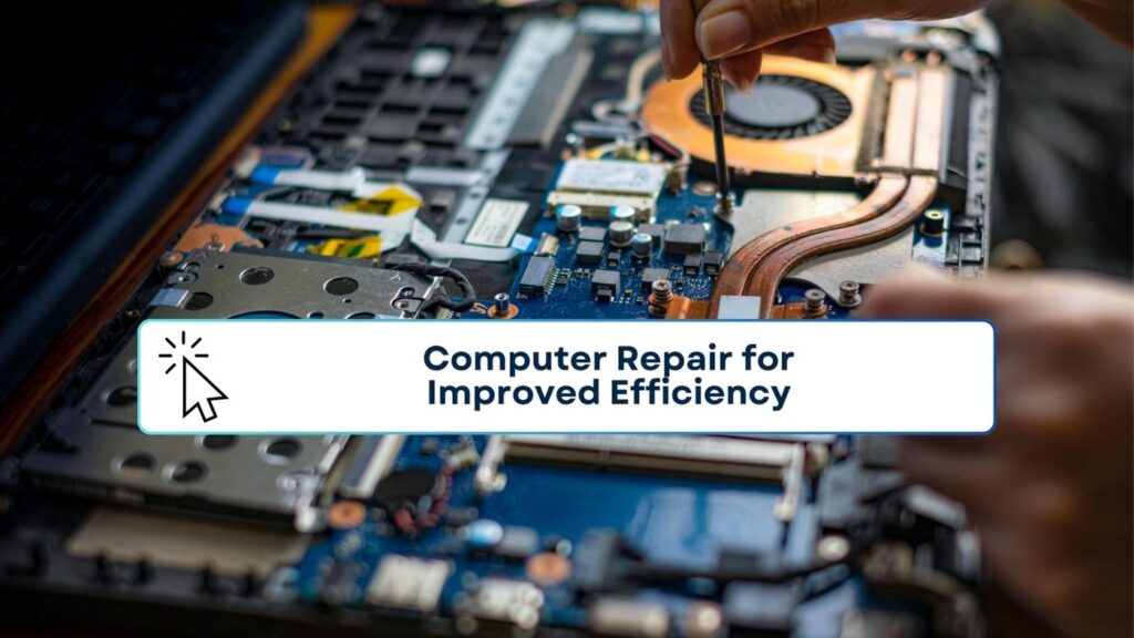Computer Repair for Improved Efficiency - Computer Repair Tullahoma TN
