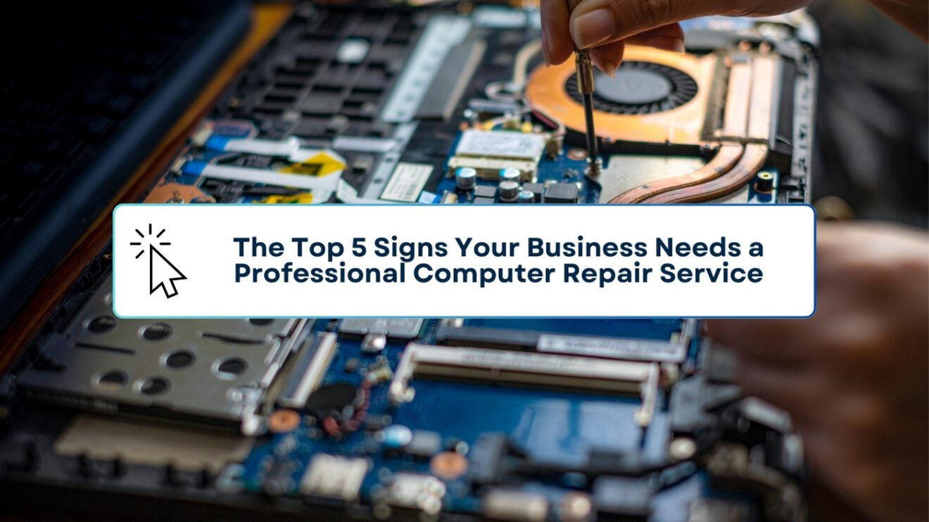 The Top 5 Signs Your Business Needs a Professional Computer Repair Service