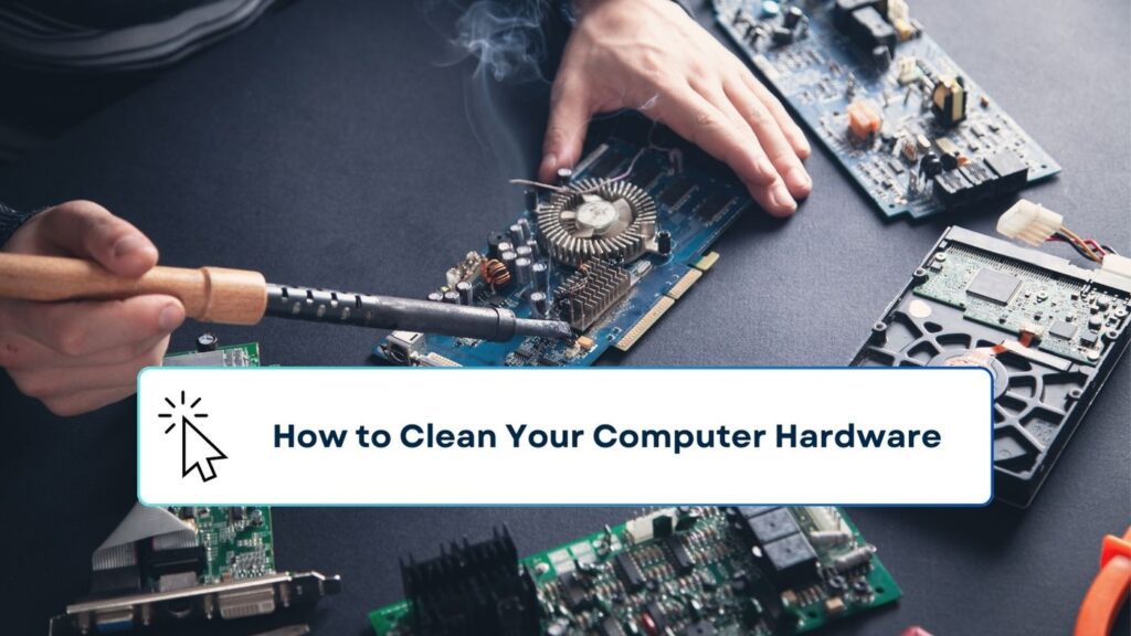 Clean Computer Hardware Safely: Best Methods Explained